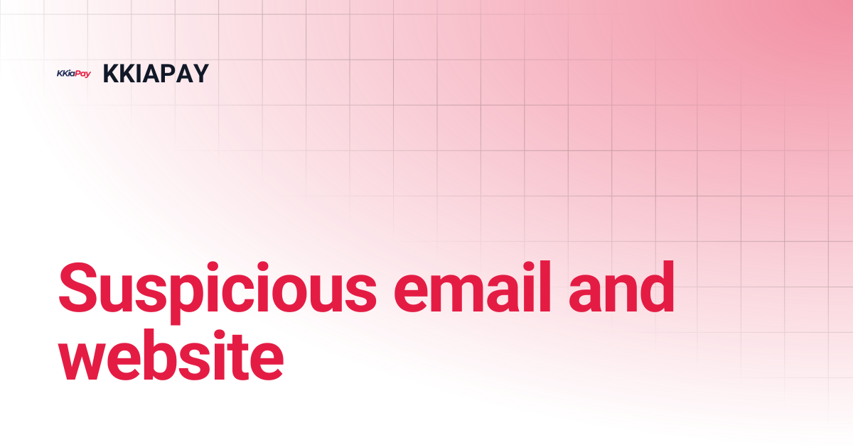 Suspicious email and website | EN 1.0.0 | KKIAPAY